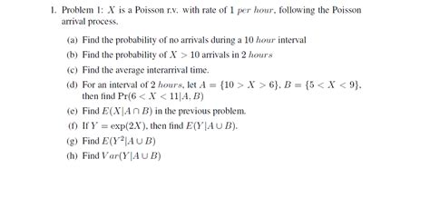 Solved Problem X Is A Poisson R V With Rate Of Per Chegg Com