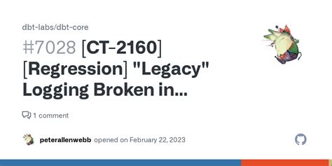 Ct 2160 Regression Legacy Logging Broken In 142rc1 · Issue 7028 · Dbt Labsdbt Core