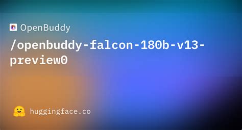 OpenBuddy Openbuddy Falcon 180b V13 Preview0 Hugging Face