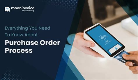 The Complete Guide To The Purchase Order Process Moon Invoice