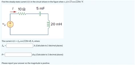 Solved Find The Steady State Current I T ﻿in The Circuit