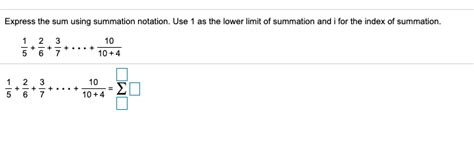 Solved Express The Sum Using Summation Notation Use 1 As Chegg