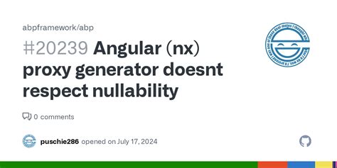 Angular Nx Proxy Generator Doesnt Respect Nullability · Issue 20239 · Abpframeworkabp · Github
