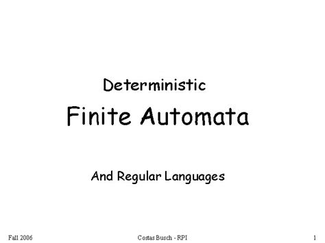 Deterministic Finite Automata And Regular Languages Fall 2006