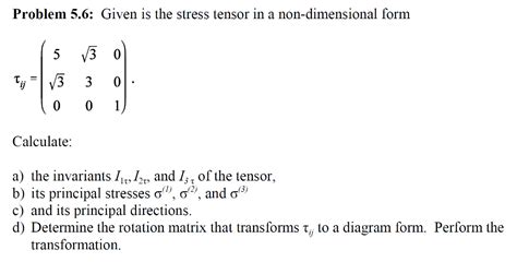 Solved Problem Given Is The Stress Tensor In A Chegg Com