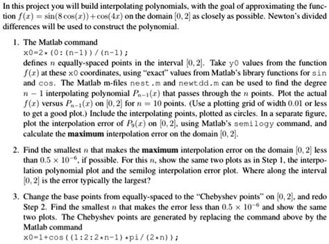 In This Project You Will Build Interpolating Polynomials With The Goal