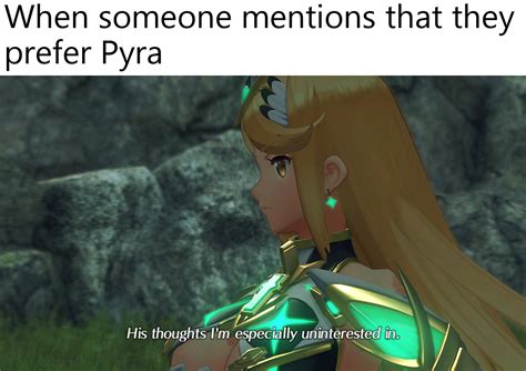 When Someone Mentions That They Prefer Pyra R Xenoblade Chronicles