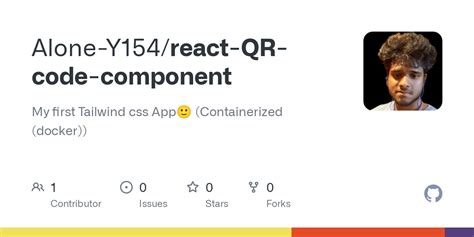 Github Alone Y React Qr Code Component My First Tailwind Css App Containerized Docker