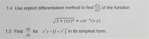 Solved 1 4 Use Implicit Differentiation Method To Find