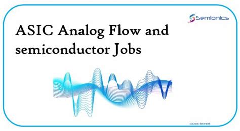 Asic Analog Flow And Semiconductor Jobs