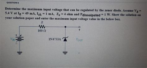 Solved Question 6 Determine The Maximum Input Voltage That