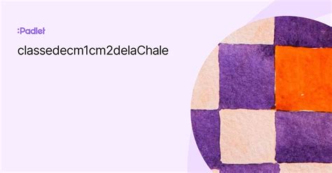 Classedecm1cm2delachale Profile Padlet