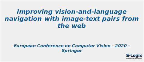 Improving Vision And Language Navigation With Image Text Pairs S Logix