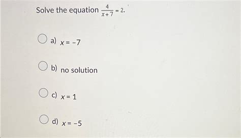 Solved Solve The Equation 4x 7 2a X 7b ﻿no