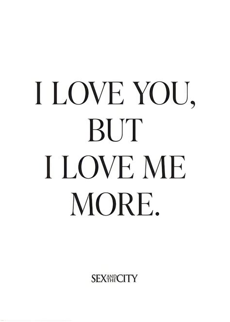 Sex And The City™ Plakat I Love Me More Citat