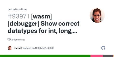 Wasm Debugger Show Correct Datatypes For Int Long Double · Issue 93971 · Dotnetruntime