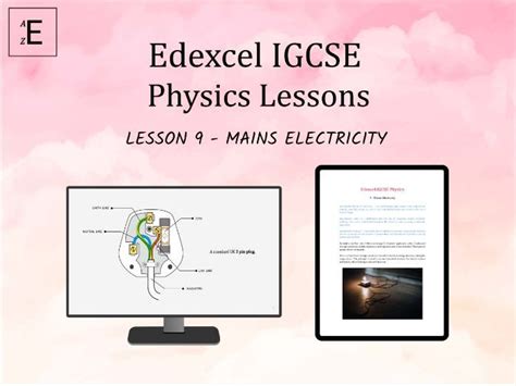 Edexcel Igcse Physics Lesson 9 Mains Electricity Teaching Resources