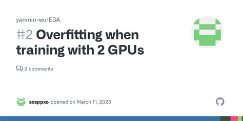 Overfitting When Training With 2 Gpus · Issue 2 · Yanmin Wueda · Github