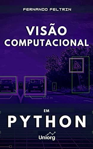 Lelivros Visão Computacional Em Python Fernando Feltrin Feltrin