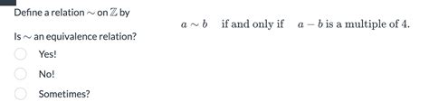 solved define a relation ∼ ﻿on z ﻿byis ∼ ﻿an equivalence