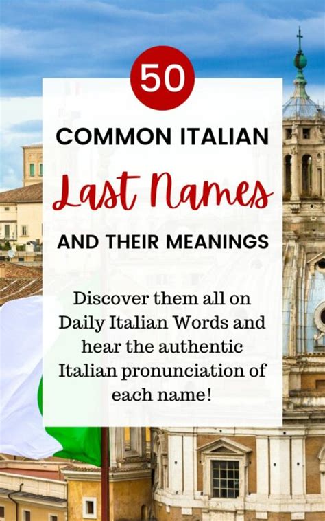 The Most Common Italian Last Names And Their Meanings Daily