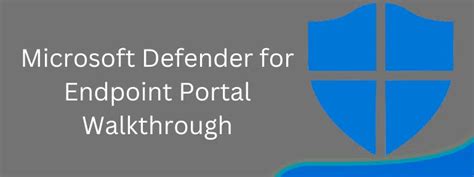 Microsoft Defender For Endpoint Portal Walkthrough