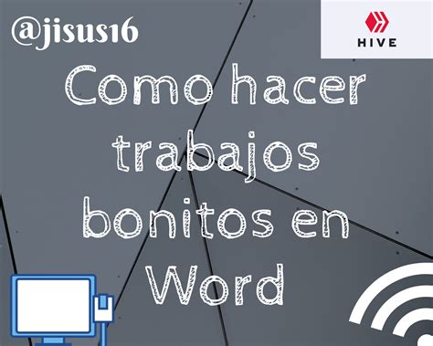 Como Hacer Trabajos Bonitos Para La Universidad En Word — Hive