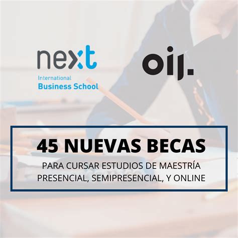 Becas Oij Next Educacion Otoño 2020 Organismo Internacional De