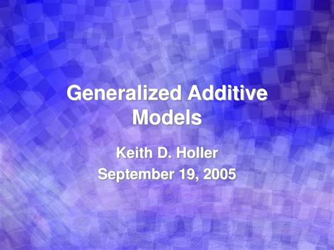 Ppt Generalized Additive Models Powerpoint Presentation Free