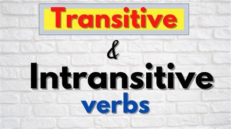 Transitive And Intransitive Verbs In English Free Guide