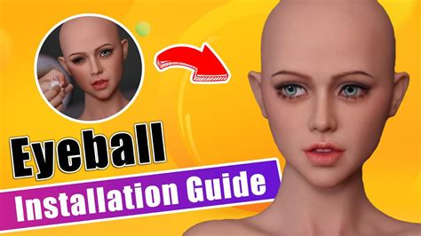 Sex Doll Eyeball Installation Guide YouTube