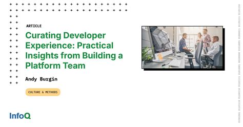 Curating Developer Experience Practical Insights From Building A