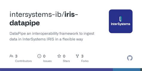 github intersystems ib iris datapipe datapipe an interoperability
