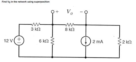 Solved Find Vo in the network using superposition V Ι Chegg