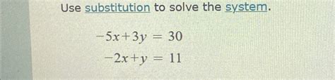 solved use substitution to solve the