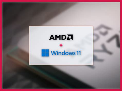 Windows 11 Supported AMD Processors Spearblade