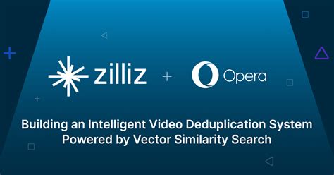 building a smart video deduplication system with milvus zilliz learn