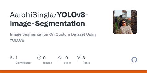 Github Aarohisinglayolov8 Image Segmentation Image Segmentation On Custom Dataset Using Yolov8