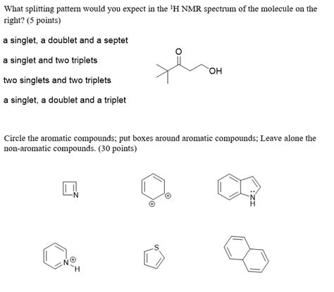 Solved What Splitting Pattern Would You Expect In The H NMR Chegg Com