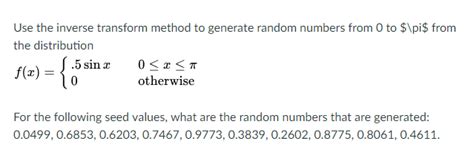 Solved Use The Inverse Transform Method To Generate Random