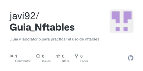 GitHub javi92 Guia Nftables Guía y laboratorio para practicar el uso de nftables
