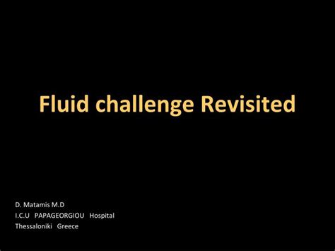Ppt Fluid Challenge Revisited Powerpoint Presentation Free Download Id3421818