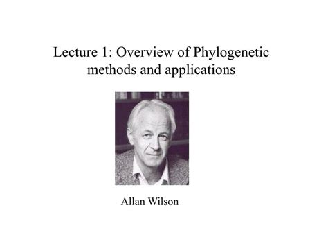 Ppt Lecture 1 Overview Of Phylogenetic Methods And Applications Powerpoint Presentation Id