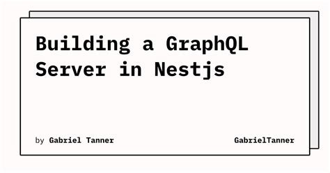 Building A Graphql Server In Nestjs Gabrieltanner
