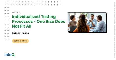 Individualized Testing Processes One Size Does Not Fit All Infoq
