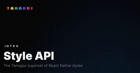 Style Api — Tamagui
