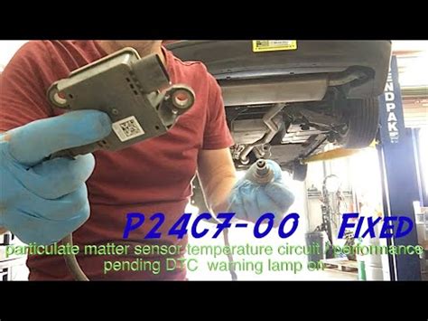 FIXED Trouble Code P24C7 00 Particulate Matter Sensor Temperature Circuit YouTube
