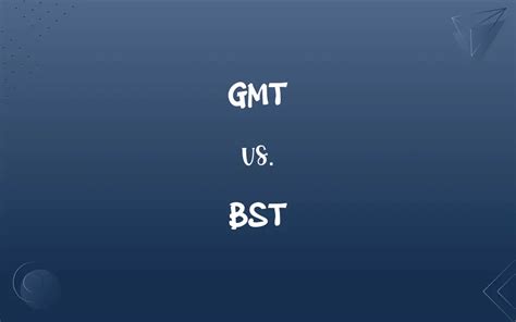 Gmt Vs Bst Whats The Difference