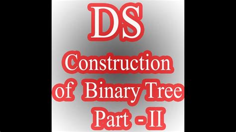 Construction Of Binary Tree Using Postorder And Inorder Youtube