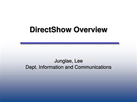 Ppt Directshow Overview Powerpoint Presentation Free Download Id